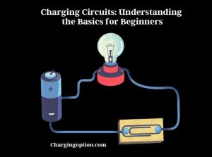 Charging Circuits: Understanding the Basics for Beginners - Charging Option