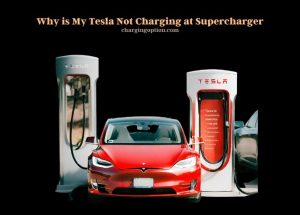 Why is My Tesla Not Charging at Supercharger - Charging Option